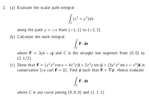 Solved A Evaluate The Scalar Path Integral C X Y Ds Chegg
