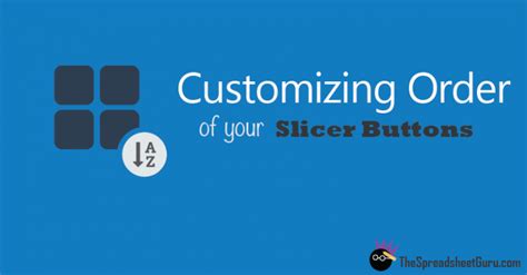 How To Customize The Order Of Your Excel Slicer Buttons