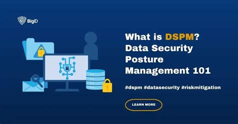 What Is Dspm Data Security Posture Management 101 Bigid