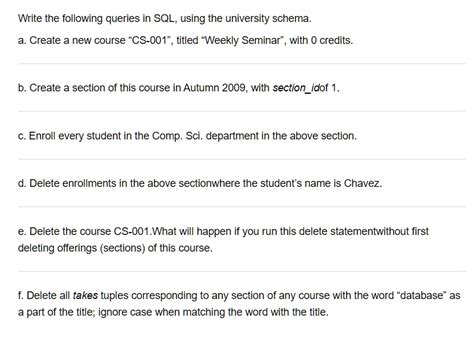 Solved Write The Following Queries In Sql Using The University Schema A Create A New Course