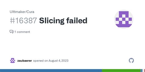 Slicing Failed · Issue 16387 · Ultimakercura · Github