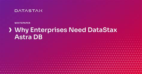 Why Enterprises Need Datastax Astra Db Datastax