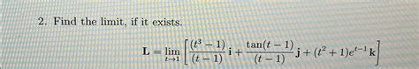 Solved Find The Limit If It Chegg Com