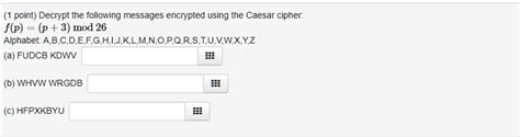 solved point decrypt the following messages encrypted using the