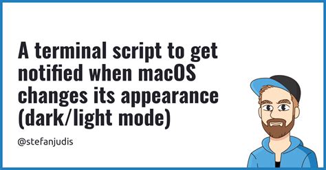 A Terminal Script To Get Notified When MacOS Changes Its Appearance Dark Light Mode Stefan