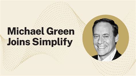 Michael Green Joins Simplify Asset Management As Chief Strategist Simplify