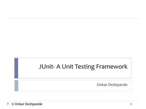 Junit A Unit Testing Framework Ppt