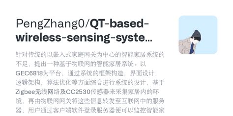 Github Pengzhang0 Qt Based Wireless Sensing System For Iot 针对传统的以嵌入式家庭网关为中心的智能家居系统的不足，提出一种基于物
