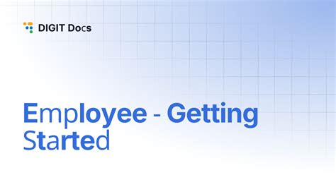 Employee Getting Started Digit Docs