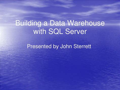 PPT Building A Data Warehouse With SQL Server PowerPoint Presentation ID