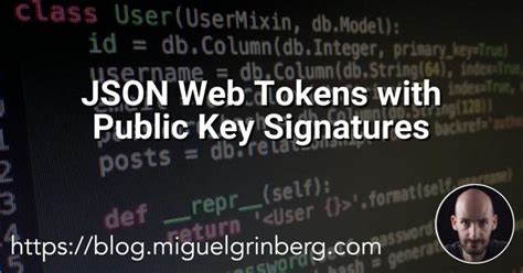 JSON Web Tokens With Public Key Signatures Miguelgrinberg