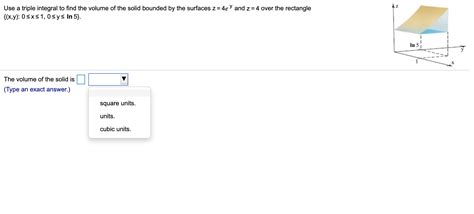 Solved Z Use A Triple Integral To Find The Volume Of The Chegg Com