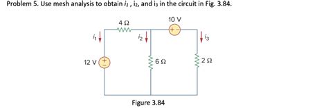 Solved Mesh AnalysisProblem Use Mesh Analysis To Obtain Chegg