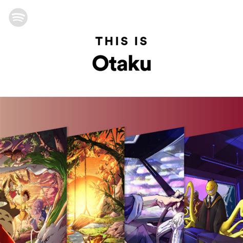 This Is Otaku Playlist By Spotify Spotify