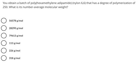 Solved You Obtain A Batch Of Poly Hexamethylene