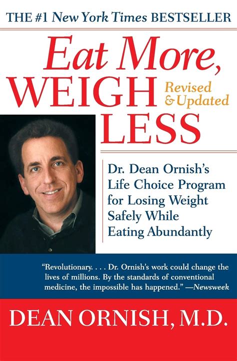 Eat More Weigh Less Dr Dean Ornishs Life Choice Program For Losing Weight Safely While