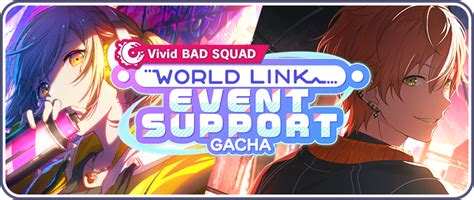 Vivid Bad Squad World Link Support Gacha Project Sekai Wiki Fandom