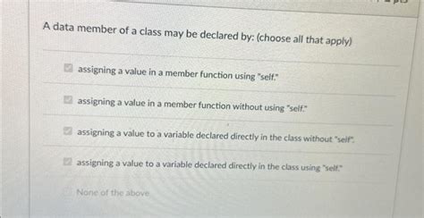 solved a data member of a class may be declared by choose