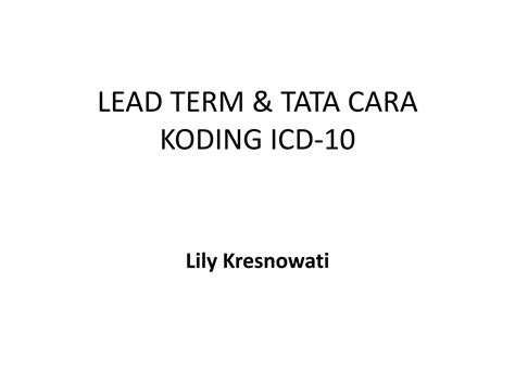 4 Lead Term And Tata Cara Koding Icd 10 Pptx