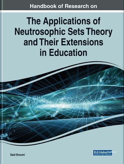 Handbook Of Research On The Applications Of Neutrosophic Sets Theory
