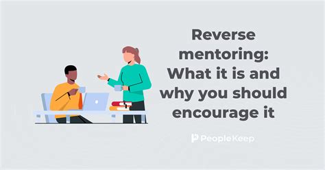 Reverse Mentoring What It Is And Why You Should Encourage It
