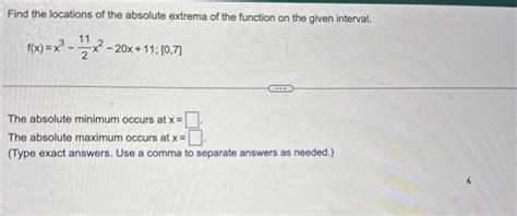 Solved Find the locations of the absolute extrema of the | Chegg.com