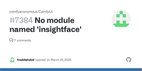 No Module Named Insightface · Issue 7384 · Comfyanonymouscomfyui · Github