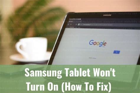 Samsung Tablet Won T Turn On How To Fix Ready To Diy