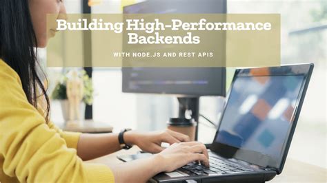 Building High Performance Backends With Nodejs And Rest Apis