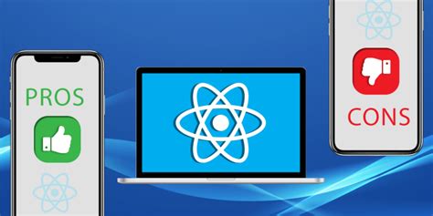 The Pros And Cons Of Using React Native