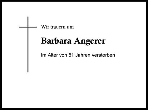 Traueranzeigen Von Barbara Angerer Traueranzeige Aus Der Region