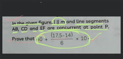 Orin The Given Figure L∥m And Line Segments Abcd And Ef Are Concurrent