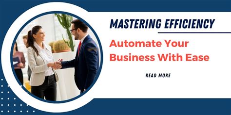 Mastering Efficiency Automate Your Business With Ease