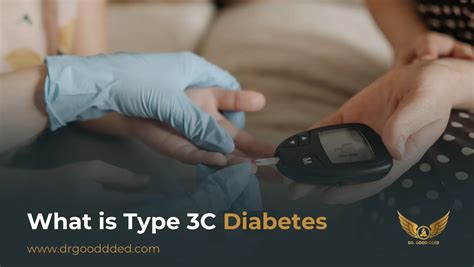 What Is Type 3c Diabetes Causes Symptoms And Management