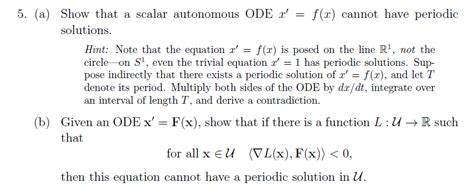 5. (a) Show that a scalar autonomous ODE -f(x) cannot | Chegg.com