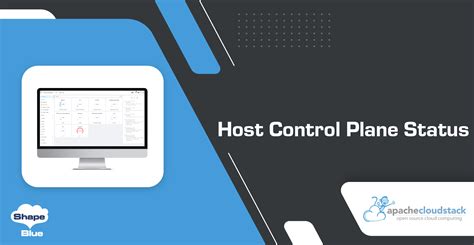 Host Control Plane Status I Cloudstack Feature First Look Shapeblue