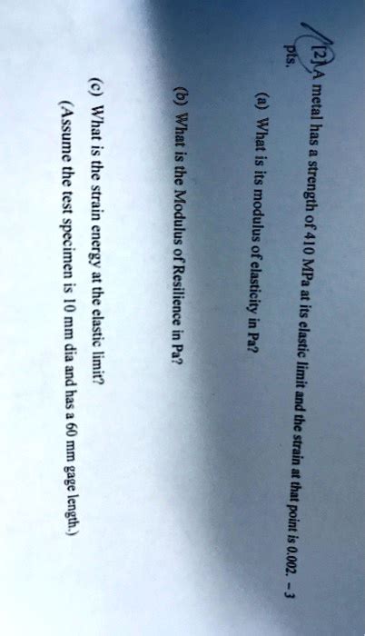 Solved Pts Assume The Test Specimen Is 10 Mm Dia And Has A 60 Mm Gage Length C What Is