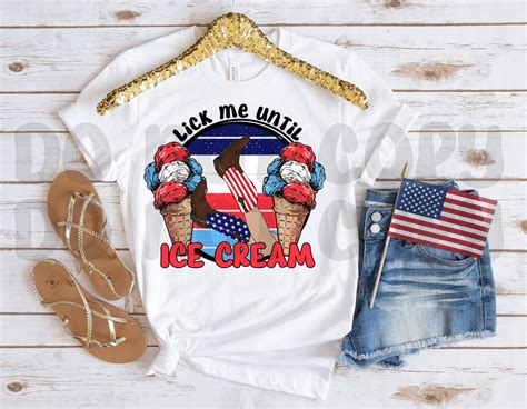 Lick Me Until Ice Cream Png File For Sublimation Dtf Etsy