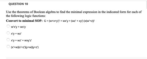 Solved QUESTION Use The Theorems Of Boolean Algebra To Chegg