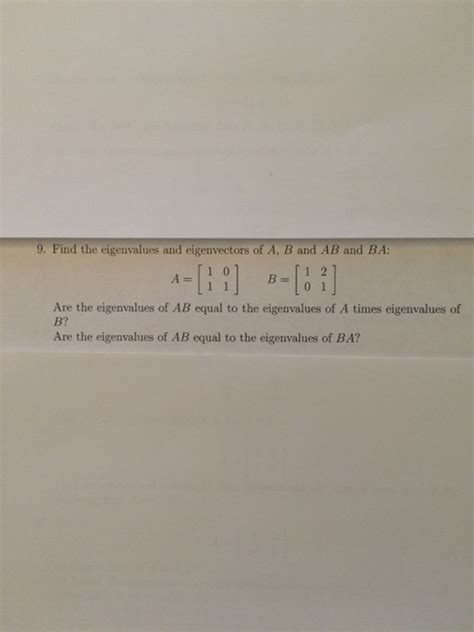 Solved Find The Eigenvalues And Eigenvectors Of A B And AB Chegg
