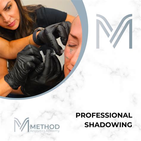 Method Student Professional Shadowing Method Aesthetics