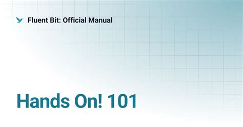 Hands On Fluent Bit Official Manual