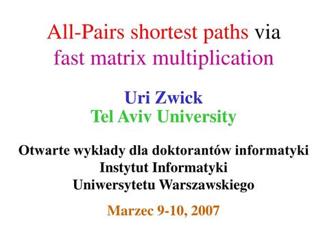 Ppt All Pairs Shortest Paths Via Fast Matrix Multiplication