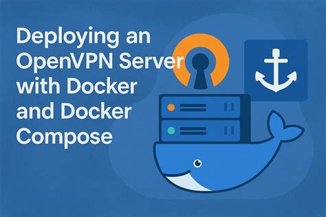 deploying an openvpn server with docker and docker compose