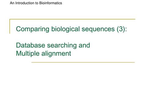 Ppt Comparing Biological Sequences 3 Database Searching And