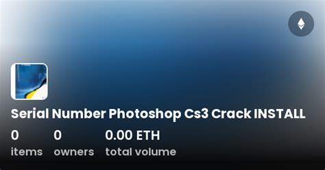 Serial Number Photoshop Cs3 Crack Install Collection Opensea