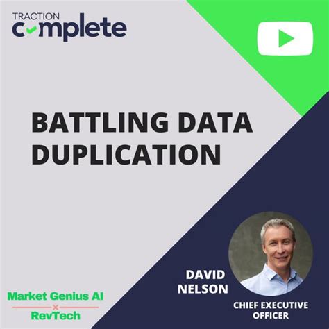 Battling Data Duplication With Traction Complete Market Genius Ai