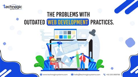 The Problems With Outdated Web Development Practices