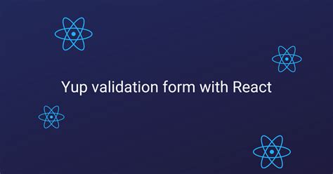 how to create form validation with yup library in reactjs by olivier