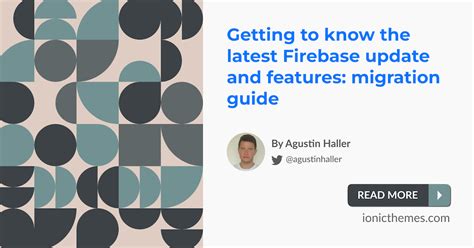 Getting To Know The Latest Firebase Update And Features